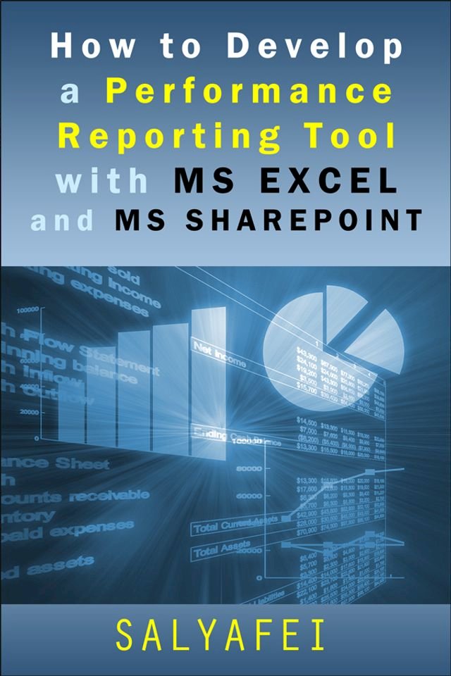 How To Develop A Performance Reporting Tool with MS Excel and MS SharePoint - PChome 24h書店