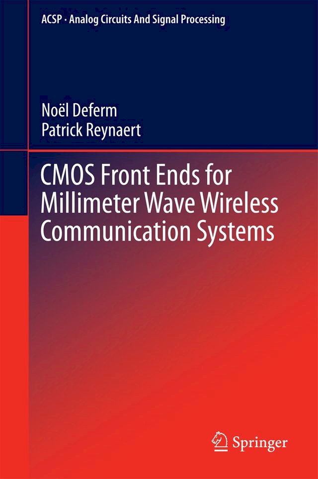 CMOS Front Ends for Millimeter Wave Wireless Communication Systems ...