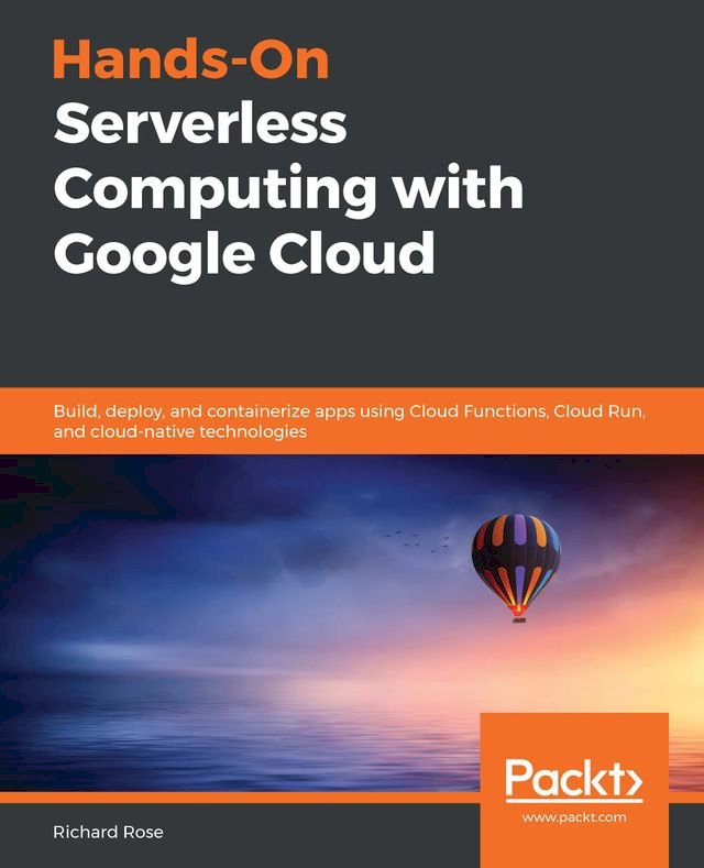 Hands-On Serverless Computing with Google Cloud - PChome 24h書店