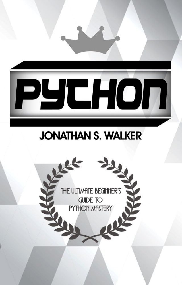 Python: The Ultimate Beginner's Guide To Python Mastery - PChome 24h書店