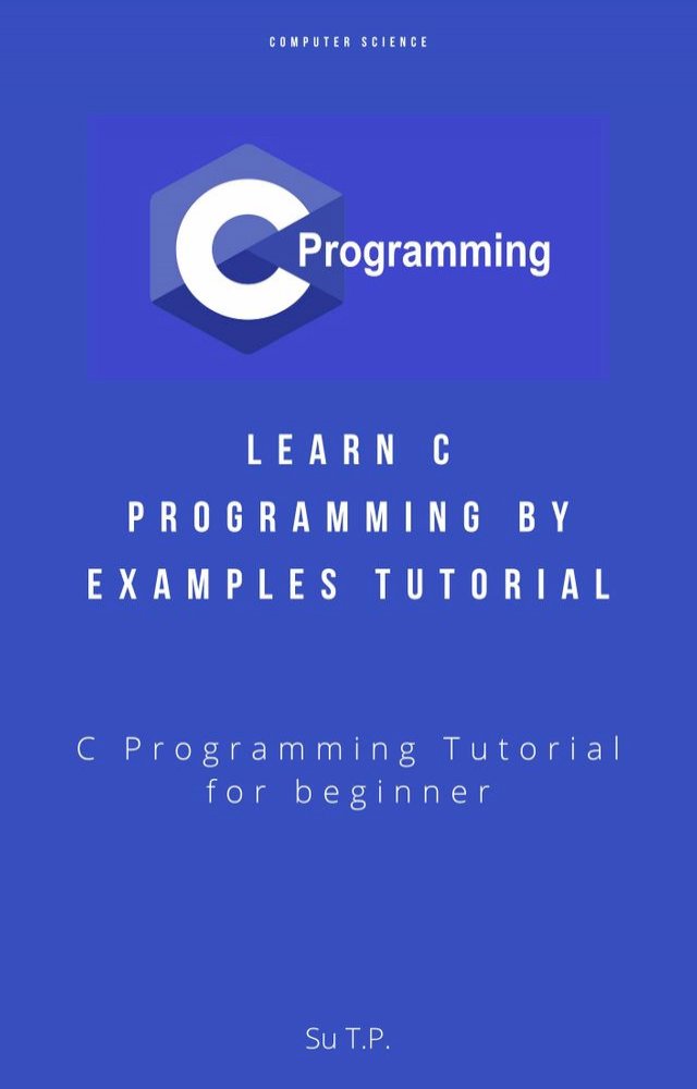Learn C Programming By Examples Tutorial - PChome 24h書店