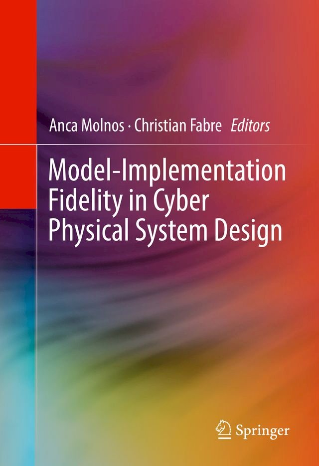 Model-Implementation Fidelity in Cyber Physical System Design - PChome ...