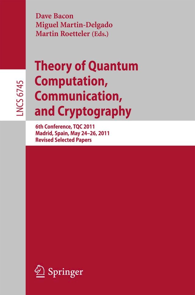 Theory of Quantum Computation, Communication, and Cryptography - PChome 24h書店