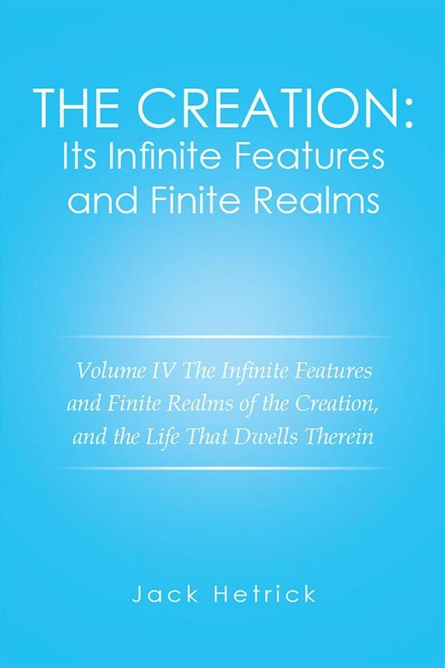 The Creation: Its Infinite Features and Finite Realms Volume Iv - PChome 24h書店