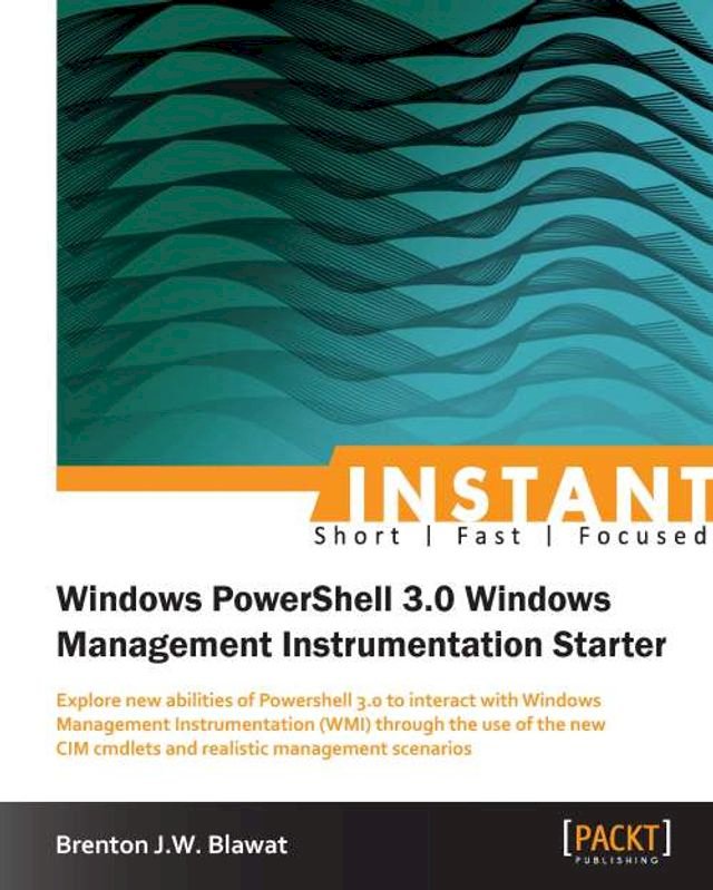 Instant Windows Powershell 3.0 Windows Management Instrumentation ...