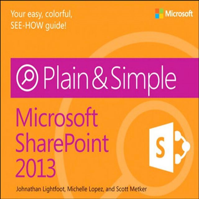 Microsoft SharePoint 2013 Plain & Simple - PChome 24h書店