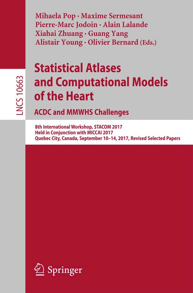 Statistical Atlases and Computational Models of the Heart. ACDC and MMWHS Challenges - PChome 24h書店