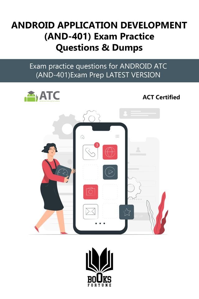 ANDROID APPLICATION DEVELOPMENT (AND-401) Exam Practice Questions ...