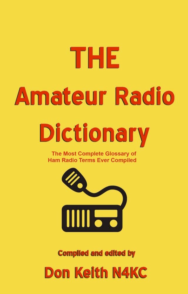 THE Amateur Radio Dictionary: The Most Complete Glossary of Ham Radio ...