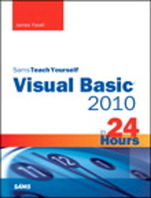 Sams Teach Yourself Visual Basic 2010 in 24 Hours Complete Starter Kit - PChome 24h書店