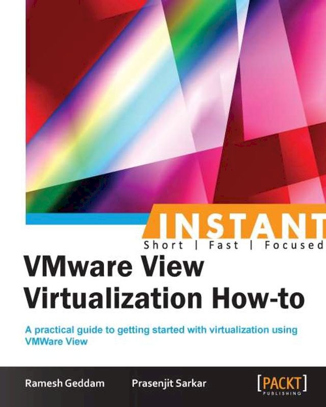 Instant VMware View Virtualization How-to - PChome 24h書店