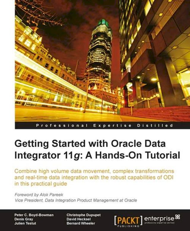 Getting Started with Oracle Data Integrator 11g: A Hands-On Tutorial ...