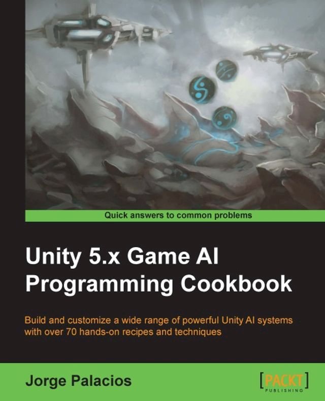 Unity 5.x Game AI Programming Cookbook - PChome 24h書店