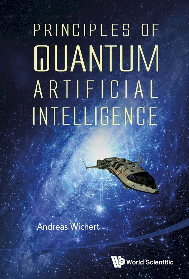 Principles Of Quantum Artificial Intelligence - PChome 24h書店