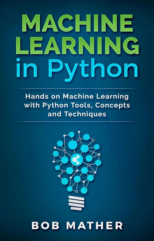 Machine Learning in Python: Hands on Machine Learning with Python Tools ...