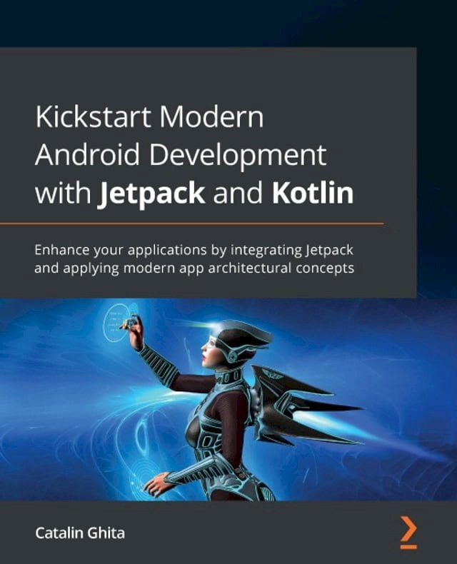 Kickstart Modern Android Development with Jetpack and Kotlin - PChome 24h書店