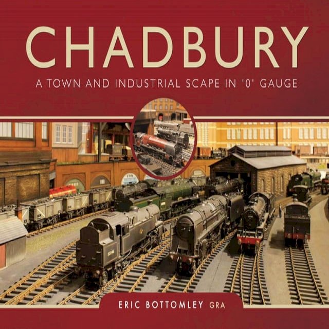 Chadbury: A Town and Industrial Scape in '0' Gauge - PChome 24h書店