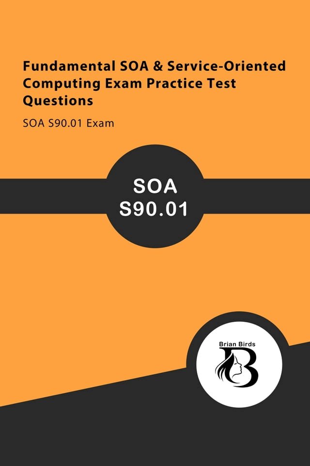 Fundamental SOA & Service-Oriented Computing Exam Practice Test ...