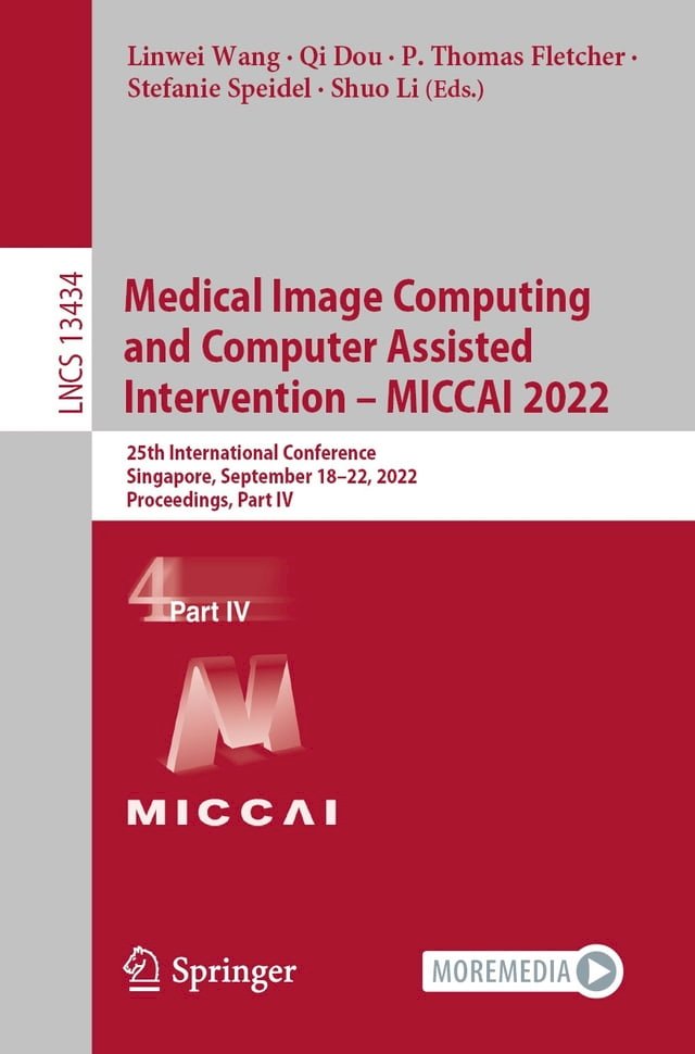 Medical Image Computing and Computer Assisted Intervention – MICCAI 2022 - PChome 24h書店