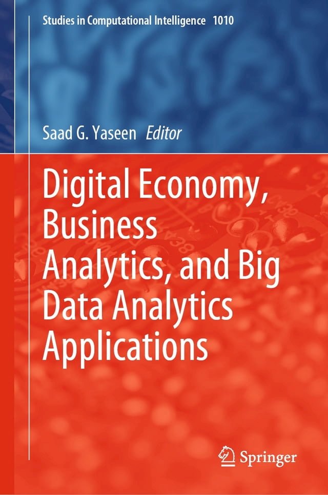 Digital Economy, Business Analytics, and Big Data Analytics Applications - PChome 24h書店