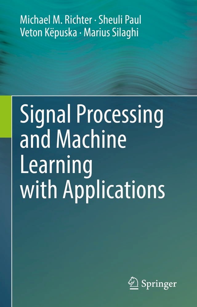 Signal Processing and Machine Learning with Applications - PChome 24h書店