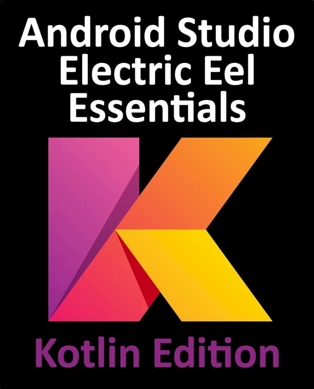 Android Studio Electric Eel Essentials - Kotlin Edition - PChome 24h書店