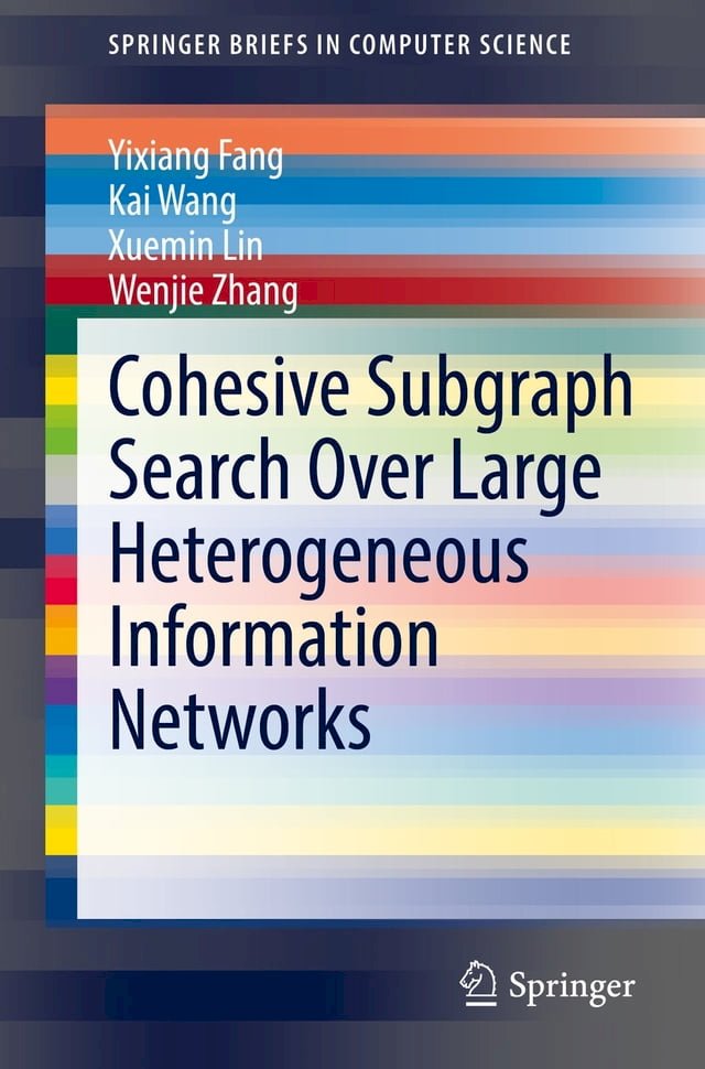 Cohesive Subgraph Search Over Large Heterogeneous Information Networks ...
