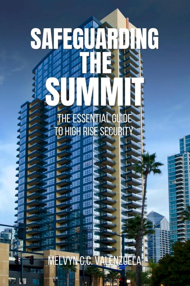 Safeguarding the Summit: The Essential Guide to High Rise Security ...