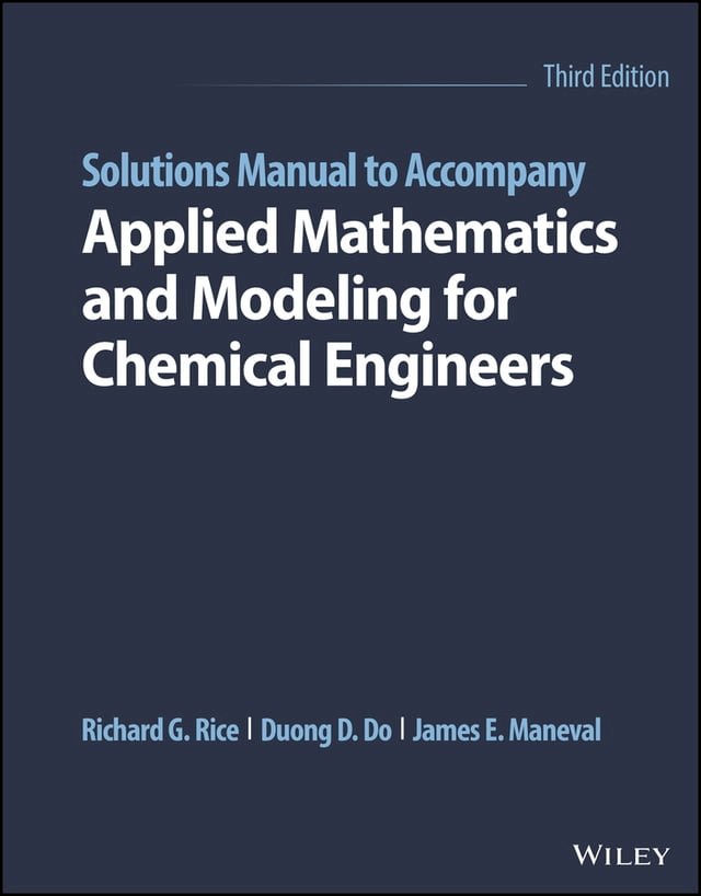 Solutions Manual to Accompany Applied Mathematics and Modeling for Chemical Engineers - PChome 24h書店