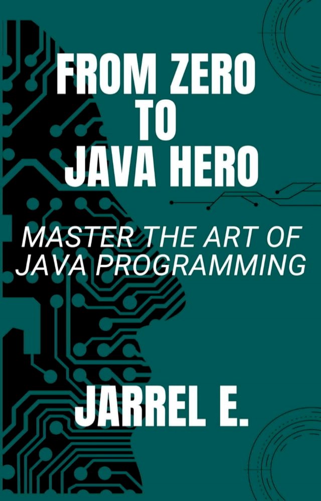 From Zero to Java Hero: Master the Art of Java Programming - PChome 24h書店