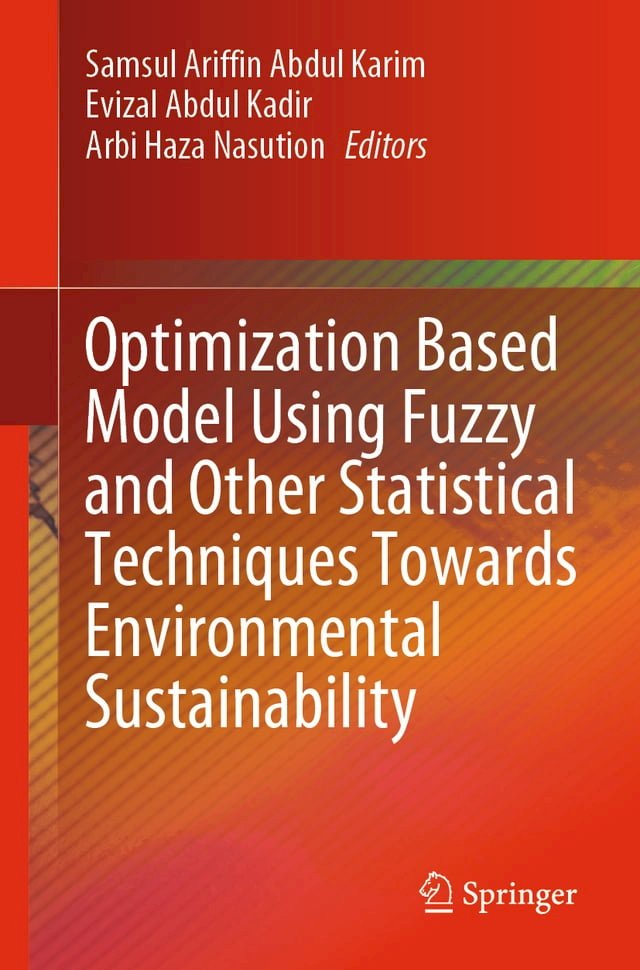 Optimization Based Model Using Fuzzy and Other Statistical Techniques Towards Environmental ...