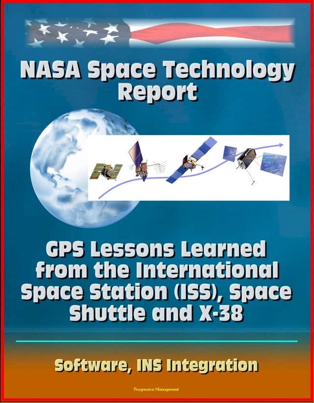 NASA Space Technology Report: GPS Lessons Learned from the ...