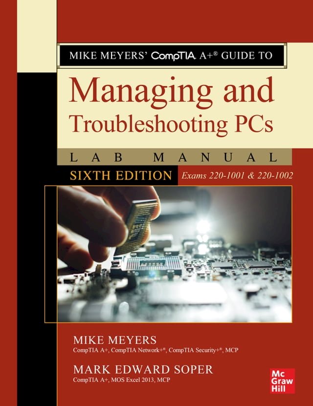 Mike Meyers' CompTIA A+ Guide to Managing and Troubleshooting PCs Lab ...