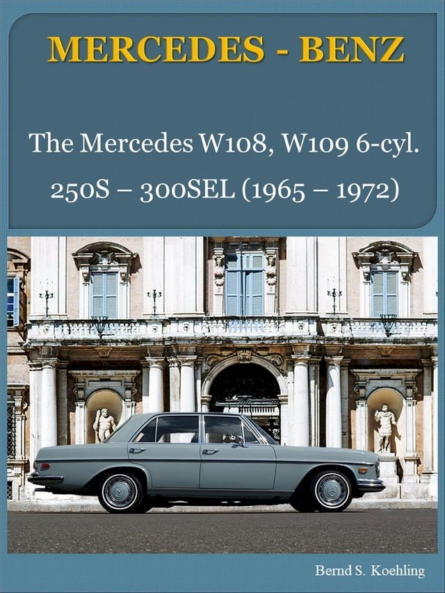Mercedes-Benz W108, W109 six-cylinder with buyer's guide and chassis ...