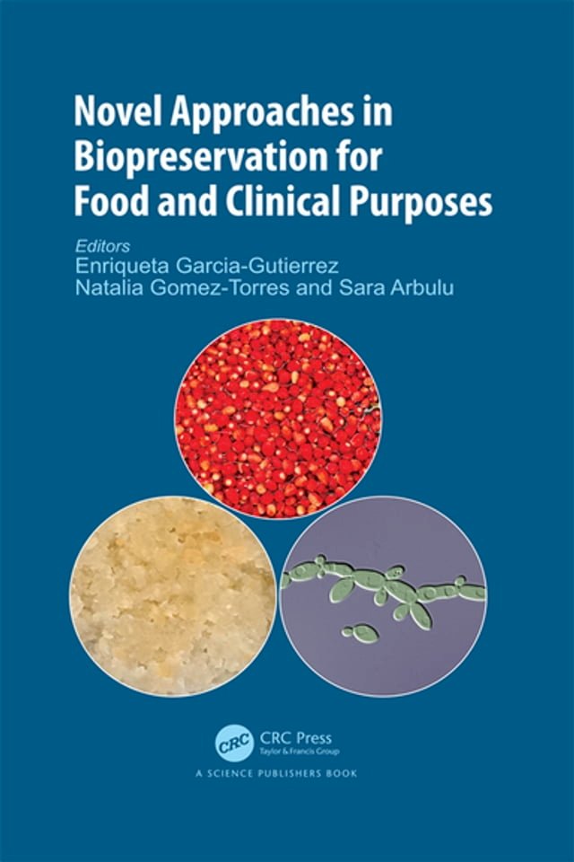 Novel Approaches in Biopreservation for Food and Clinical Purposes ...