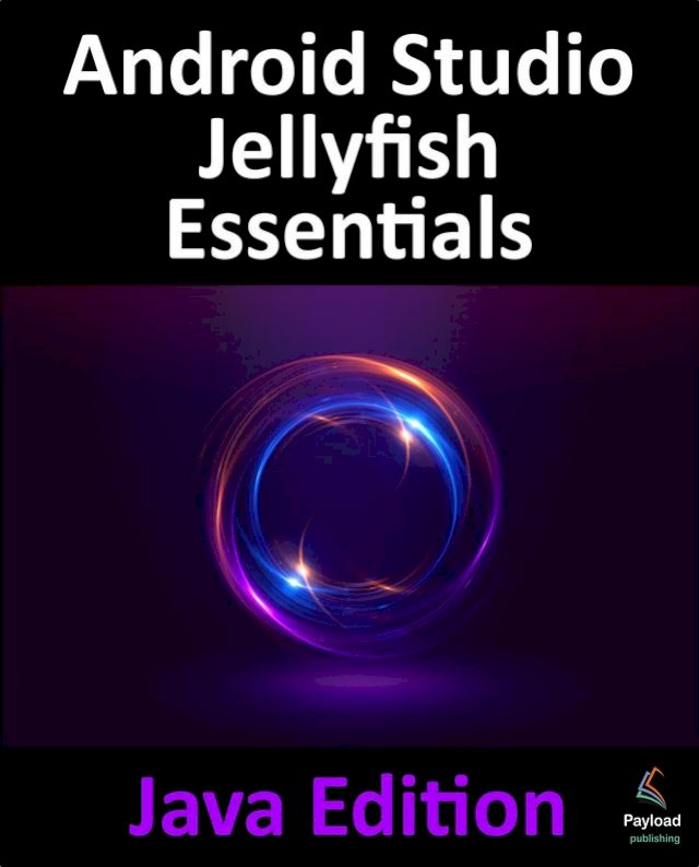 Android Studio Jellyfish Essentials - Java Edition - PChome 24h書店