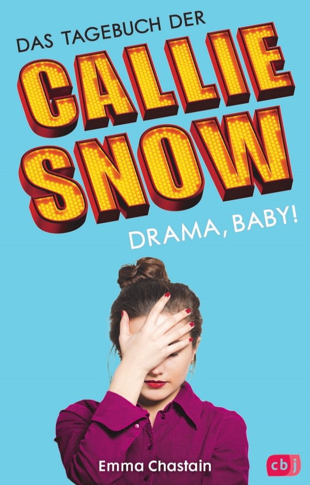 Das Tagebuch der Callie Snow - Drama, Baby! - PChome 24h書店