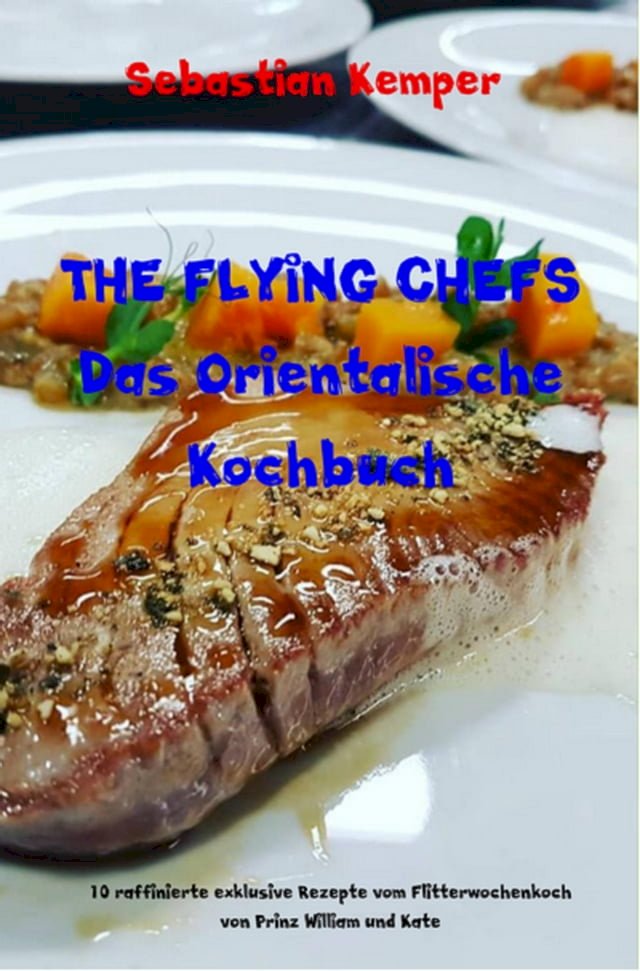 THE FLYING CHEFS Das Orientalische Kochbuch - PChome 24h書店