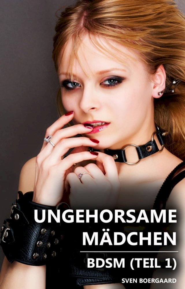 Ungehorsame Mädchen Teil 1 Bdsm Pchome 24h書店