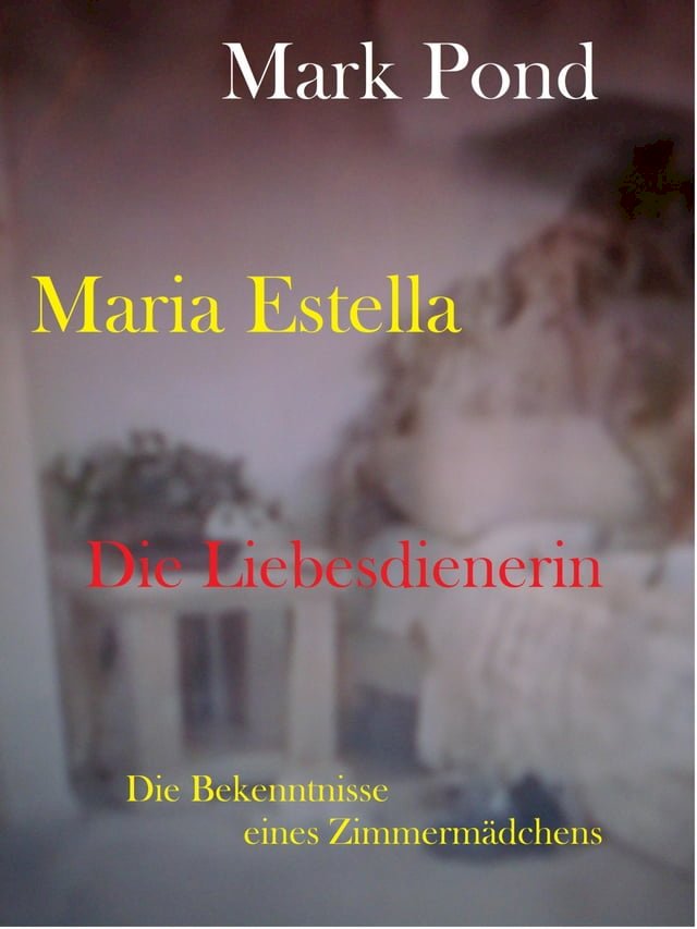 Maria Estella - Die Liebesdienerin - PChome 24h書店