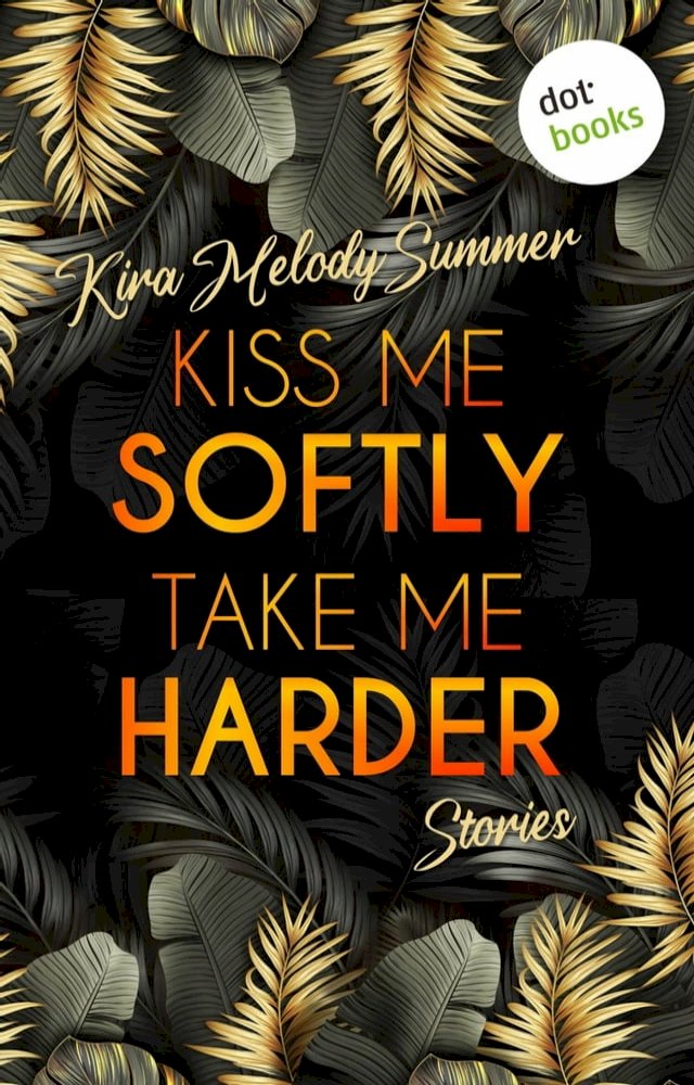 Kiss me softly, take me harder - PChome 24h書店