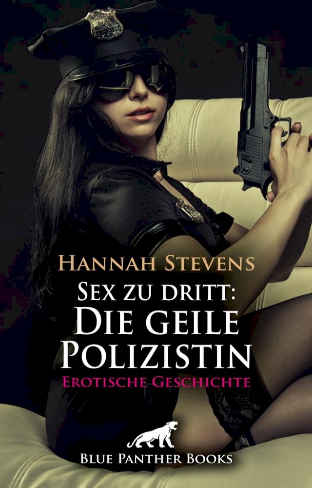 Sex zu dritt: Die geile Polizistin | Erotische Geschichte - PChome 24h書店