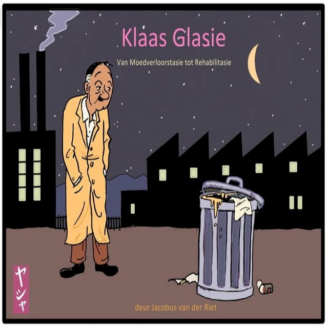 Klaas Glasie - van Moedverloorstasie tot Rehabilitasie - PChome 24h書店