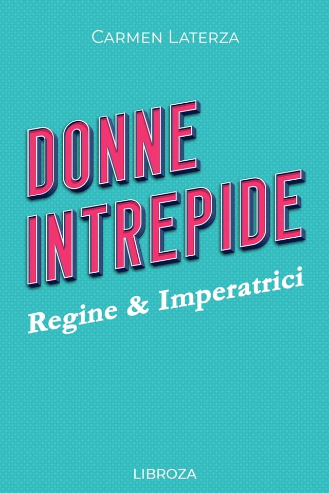 Donne Intrepide - Vol. 1 Regine & Imperatrici - PChome 24h書店