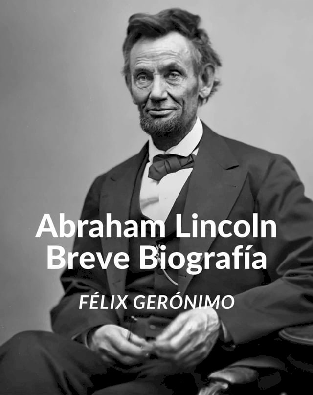 Abraham Lincoln: Breve Biografía - PChome 24h書店