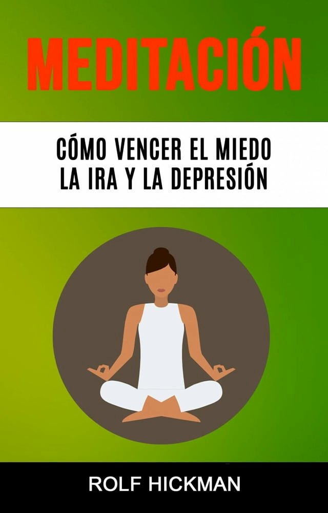 Meditación: Cómo Vencer El Miedo, La Ira Y La Depresión - PChome 24h書店