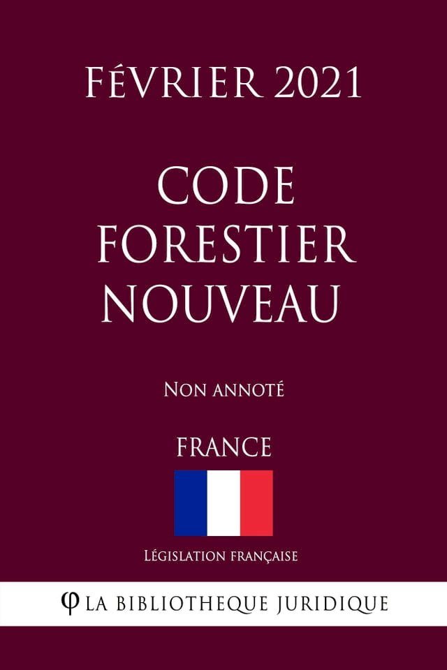 Code forestier nouveau (France) (Février 2021) Non annoté - PChome 24h書店
