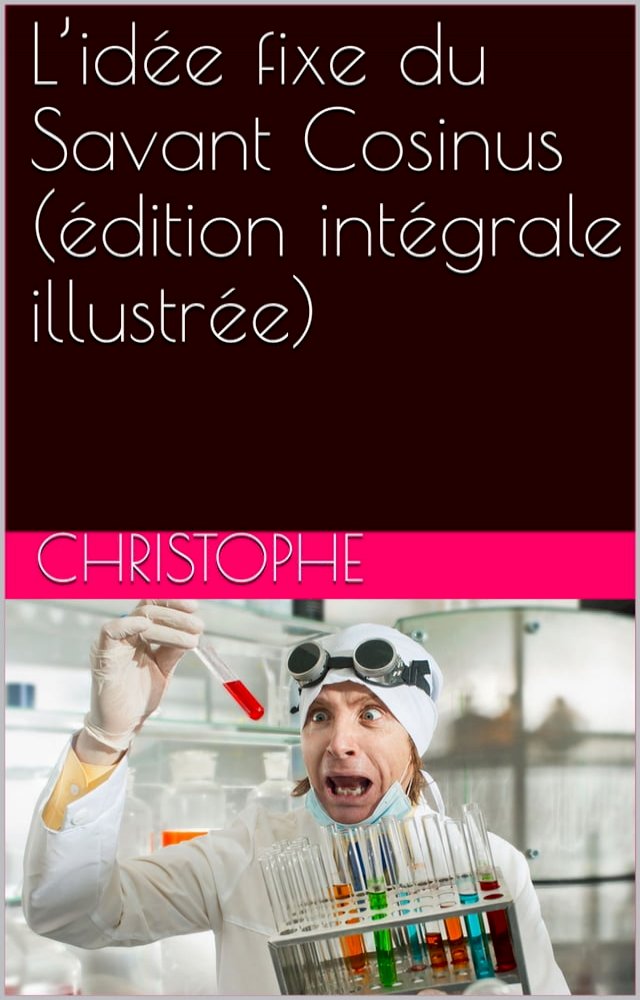 L’idée fixe du Savant Cosinus (édition intégrale illustrée) - PChome 24h書店