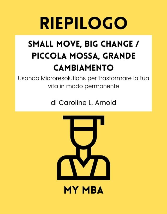 Riepilogo - Small Move, Big Change / Piccola Mossa, Grande Cambiamento ...