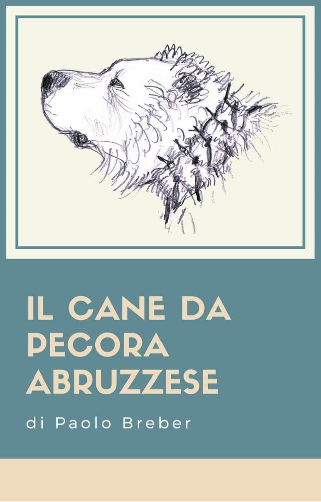Il Cane da Pecora Abruzzese - PChome 24h書店